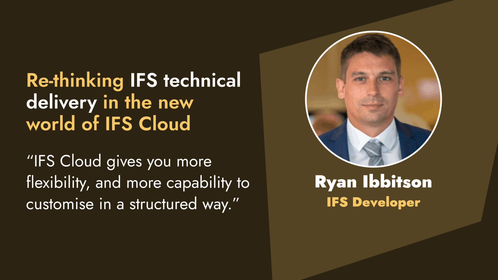 Re-thinking IFS technical delivery in the new world of IFS Cloud ...